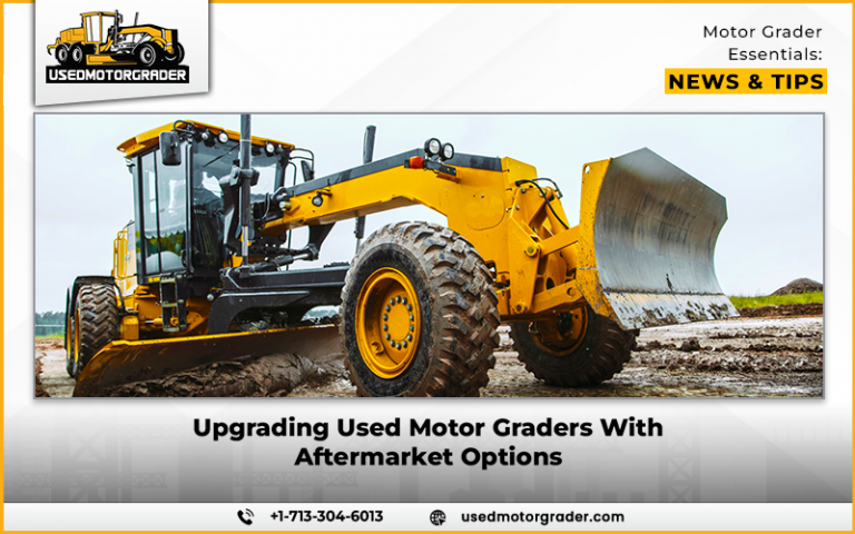 Upgrading Used Motor Graders With Aftermarket Options - Heavy Machinery ...