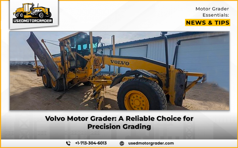 Volvo Motor Grader: A Reliable Choice for Precision Grading - Heavy ...