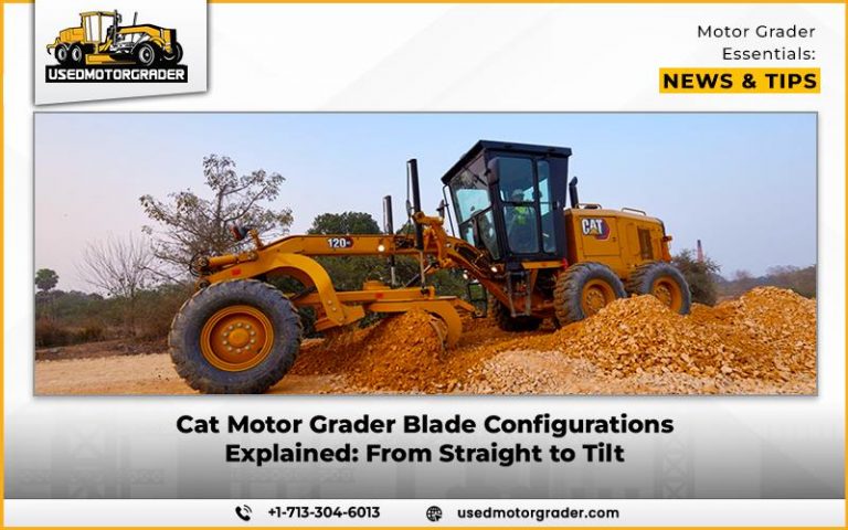 Cat Motor Grader Blade Configurations Explained: From Straight to Tilt ...