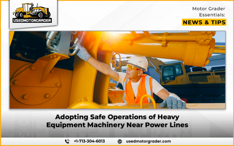 Adopting Safe Operations of Heavy Equipment Machinery Near Power Lines ...