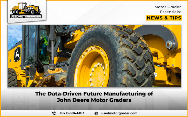 The Data-Driven Future Manufacturing of John Deere Motor Graders ...